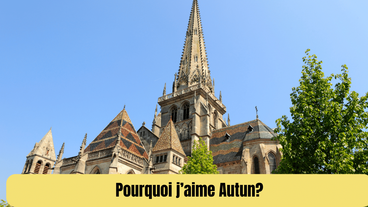 Pourquoi j'aime Autun : Charme, histoire et beauté
