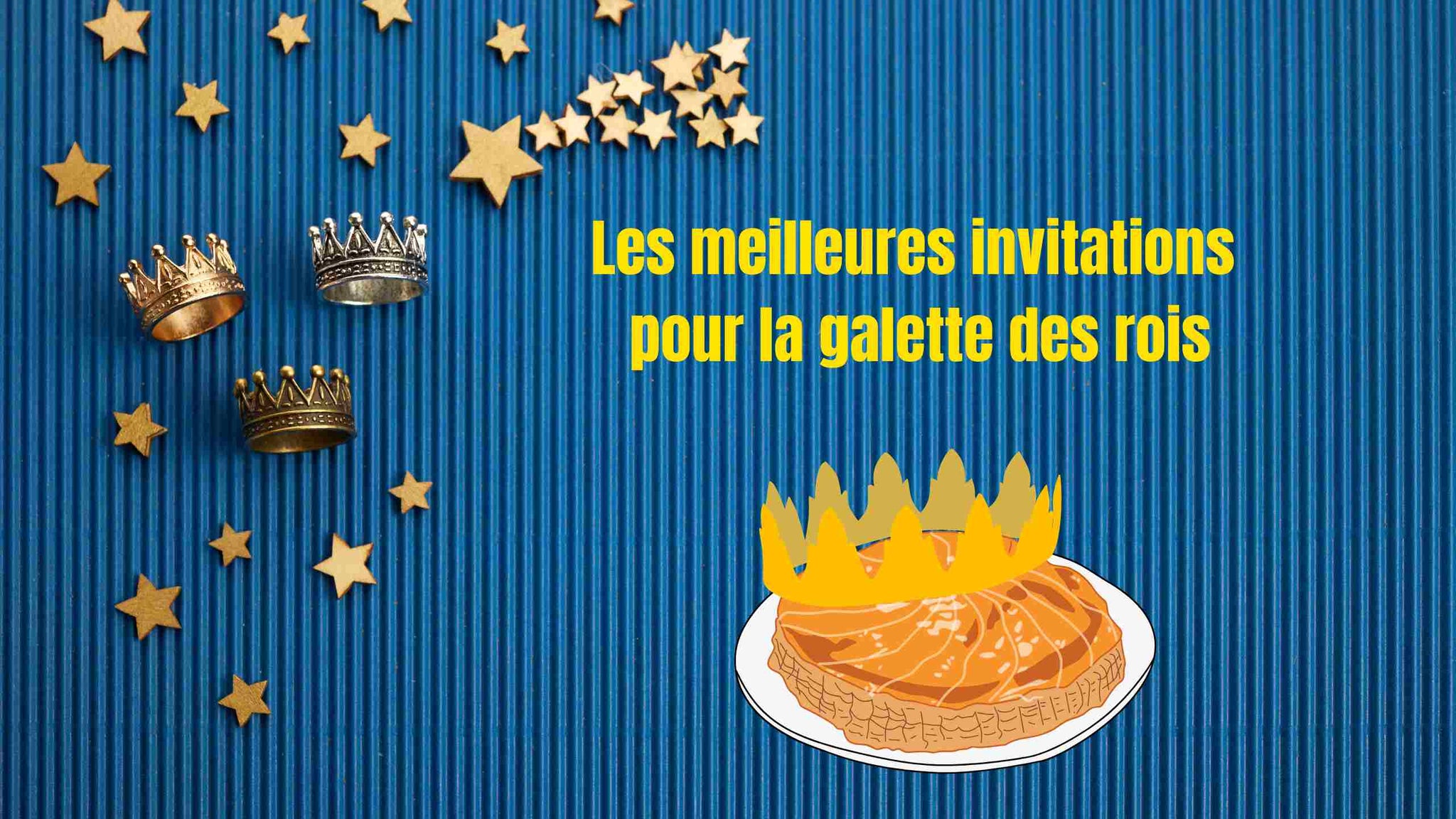 Les meilleures invitations pour la galette des rois